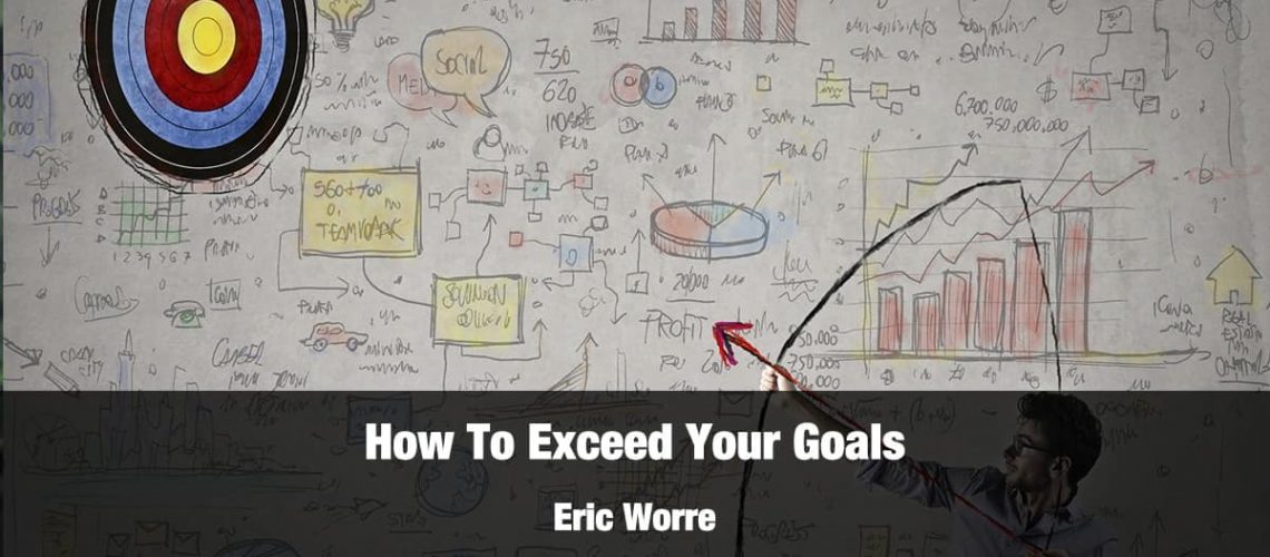 How To Exceed Your Goals - Blog by Network Marketing Pro